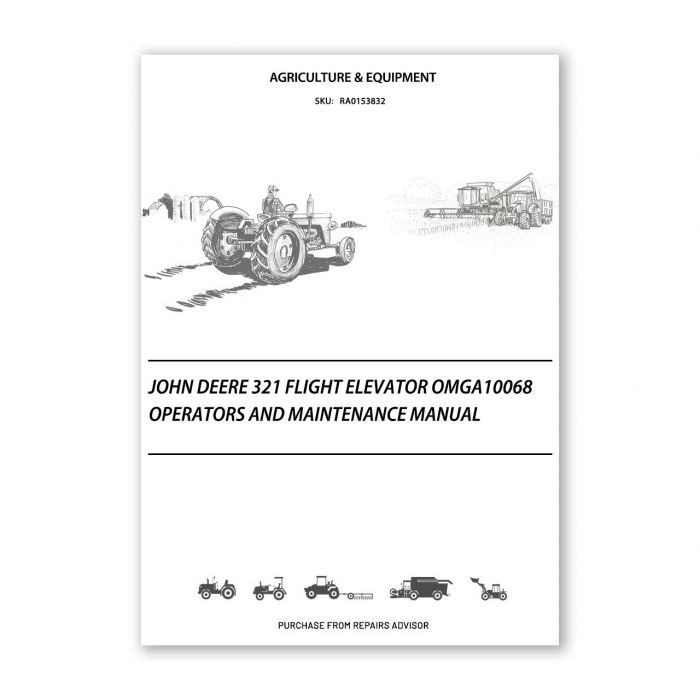 John Deere 321 Flight Elevator OMGA10068 Operators and Maintenance Manual