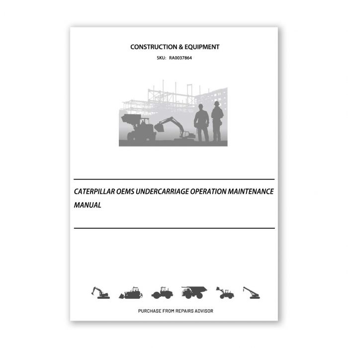 Caterpillar OEMS UNDERCARRIAGE Operation Maintenance Manual