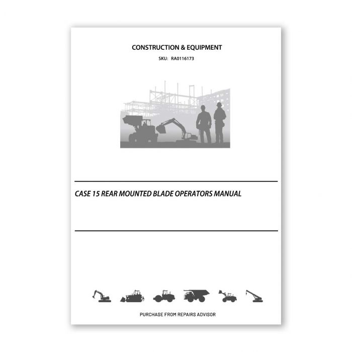 Case 15 Rear Mounted Blade Operators Manual