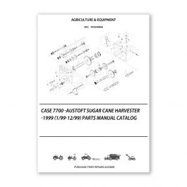 Case 7700 -Austoft Sugar Cane Harvester -1999 Parts Manual Catalog