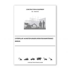Caterpillar 140 MOTOR GRADER Operation Maintenance Manual