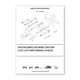 Case 300-Series Wheel Tractors Parts Manual Catalog