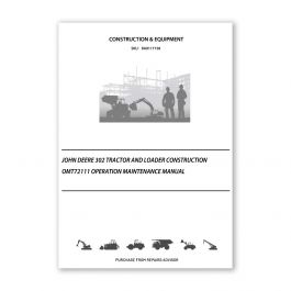 John Deere 302 Tractor & Loader Construction OMT72111 Operation ...