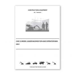 Operator Manuals for Case 23 Model Loader Backhoe for 430CK