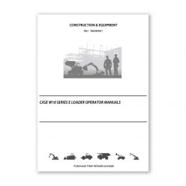 Case W10 Series E Loader Operator Manuals