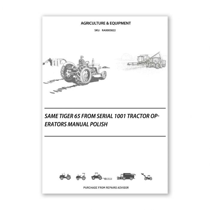 Same Tiger 65 from Serial 1001 Tractor Operators Manual Polish