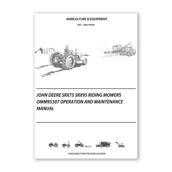 John Deere SRX75 SRX95 Riding Mowers OMM95307 Operation and Maintenance ...