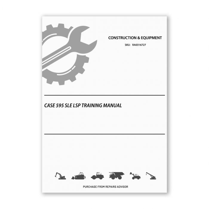 Case 595 SLE LSP Training Manual